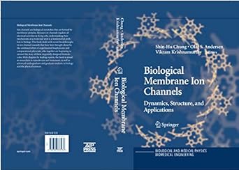 Biological Membrane Ion Channels: Dynamics, Structure, and Applications ...