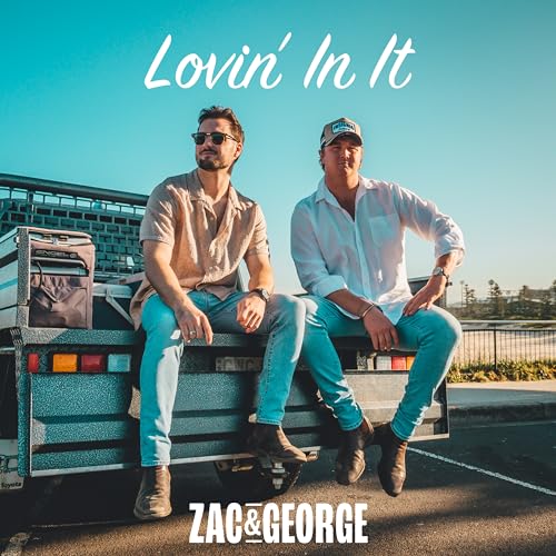 Lovin' In It by Zac & George on Amazon Music - Amazon.com