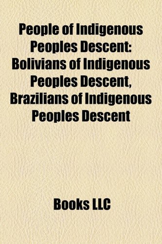 Buy People of Indigenous Peoples Descent: Bolivians of Indigenous ...