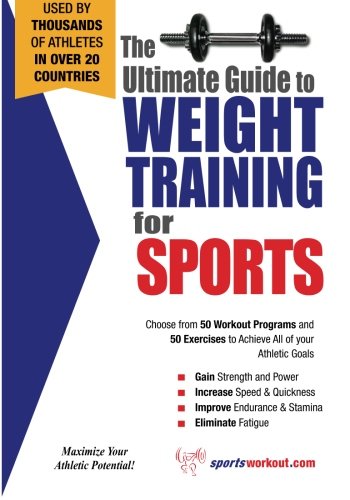 The Ultimate Guide to Weight Training For Sports: Rob Price ...