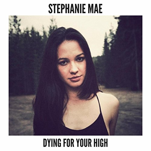 Dying for Your High by Stephanie Mae on Amazon Music - Amazon.com