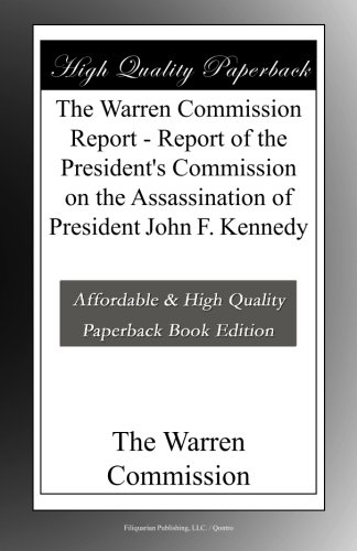 The Warren Commission Report - Report of the President's Commission on ...