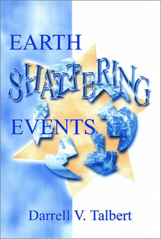 Earth Shattering Events: Talbert, Darrell: 9780805953565: Amazon.com: Books