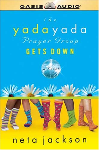 The Yada Yada Prayer Group Gets Down: A Novel (Yada Yada Prayer Group ...