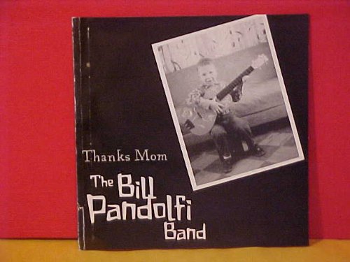 The Bill Pandolfi Band - Thanks Mom : The Bill Pandolfi Band - Amazon ...