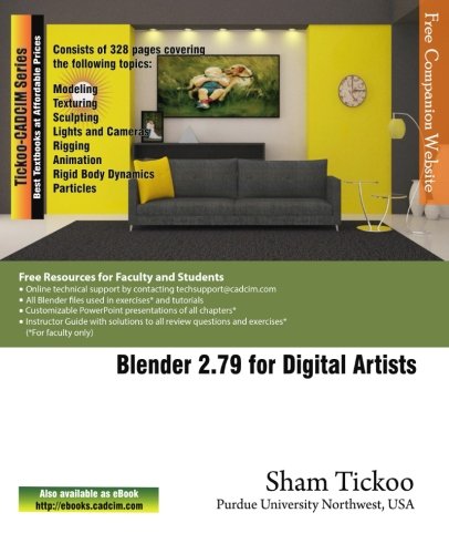 Blender 2.79 for Digital Artists: Purdue Univ., Prof. Sham Tickoo: 9781942689690: Amazon.com: Books