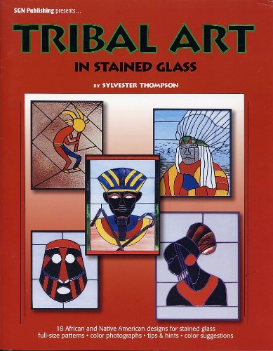 Tribal Art in Stained Glass: Eighteen African & Native American Designs ...