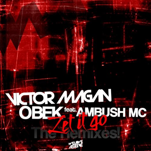 Écouter Let It Go Rmxs (feat. Ambush Mc) par Victor Magan, Obek feat ...