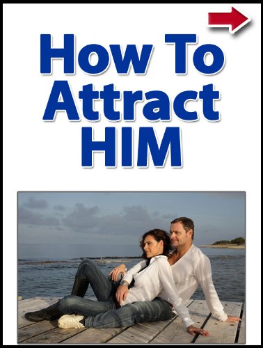 How To Attract Him eBook : Alanis, John: Amazon.co.uk: Kindle Store