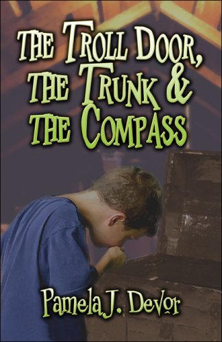 The Troll Door, the Trunk & the Compass: Devor, Pamela J ...