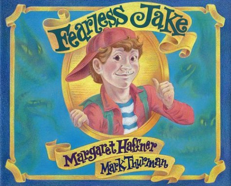 Fearless Jake: Haffner, Margaret, Thurman, Mark: 9781552090084: Amazon ...