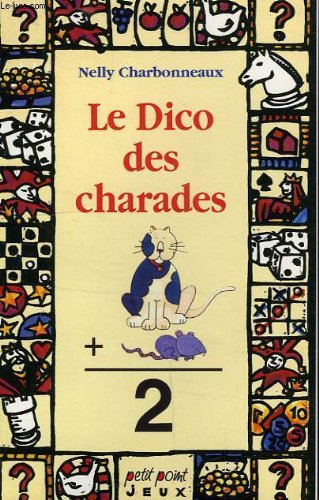 Amazon.com: Le dico des charades: 9782020209779: Nelly Charbonneaux: Books