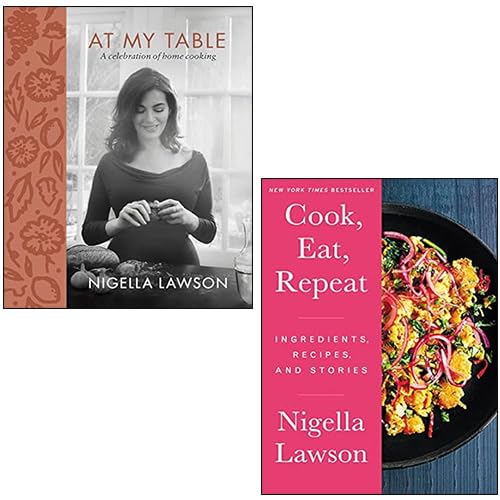 At My Table, Cook Eat Repeat By Nigella Lawson 2 Books Collection Set: Nigella Lawson ...