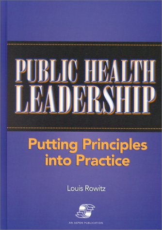 Public Health Leadership: Putting Principles into Practice ...