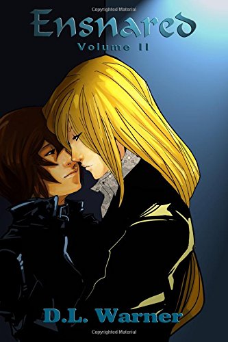 Amazon.com: Ensnared Volume Two: 9781620500743: Warner, D L: Books