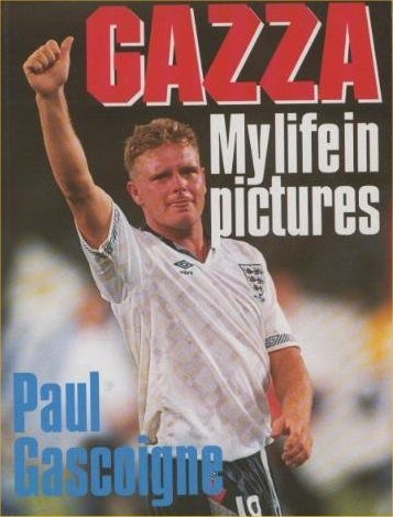 Gazza: My Life in Pictures: Amazon.co.uk: Gascoigne, Paul ...