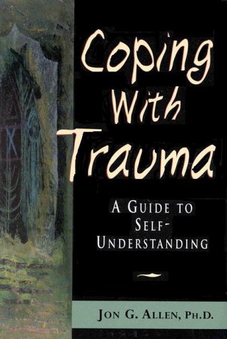Amazon.com: Coping With Trauma: A Guide to Self-Understanding ...