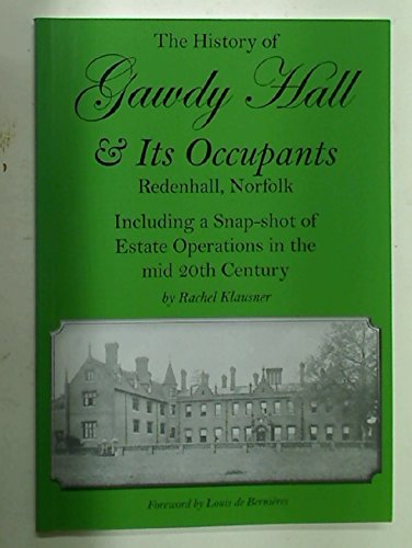 The History of Gawdy Hall and Its Occupants: including a Snap-shot of ...