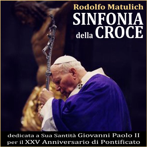 Amazon.com: Sinfonia della Croce (dedicata a Sua Santità Giovanni Paolo ...