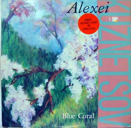 Amazon.com: Alexei Kuznetsov Blue Coral: CDs & Vinyl