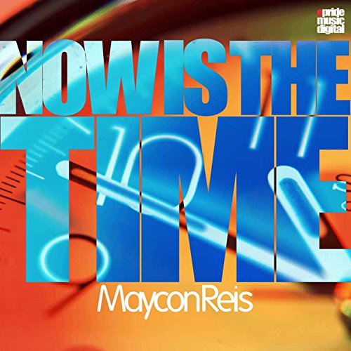 Play Now Is the Time by Maycon Reis on Amazon Music