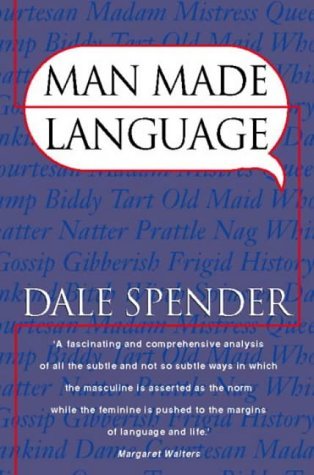 Amazon.com: Man Made Language: 9780044407669: Spender, Dale: Books