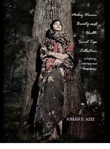 Malay Women Beauty and Health Secret Tips Collection (English Edition ...