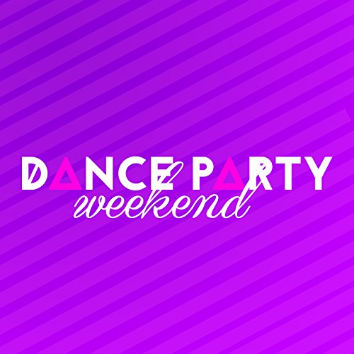 Play Dance Party Weekend by Dance Party Weekend on Amazon Music