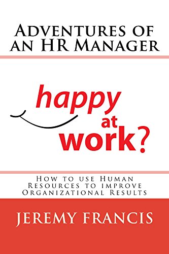 Adventures of an HR Manager: How to use Human Resources to Improve ...