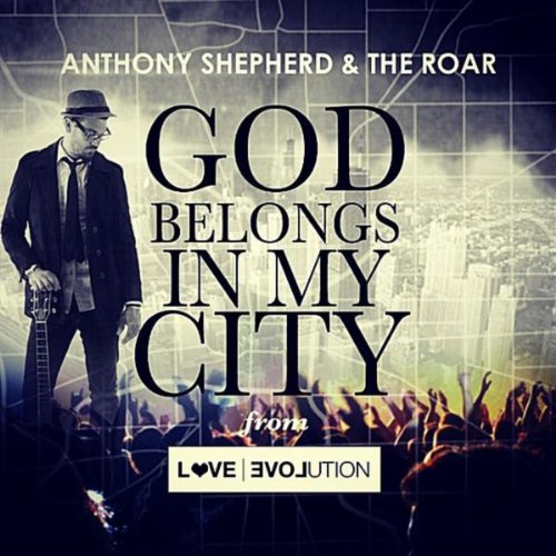 Play God Belongs in My City by Anthony Shepherd & The Roar on Amazon Music