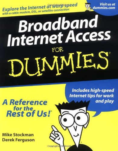 Broadband Internet Access For Dummies: Stockman, Mike, Ferguson, Derek ...