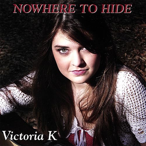 Victoria K., Randy Albright, Jim Allison - Nowhere to Hide - Amazon.com ...