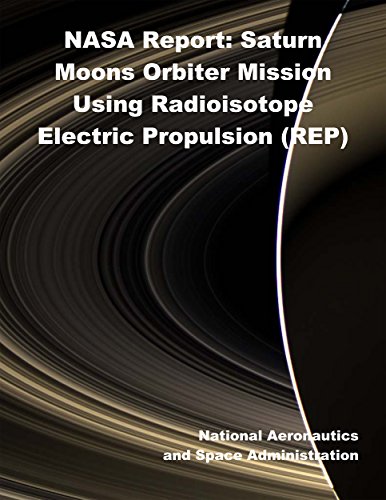 NASA Report: Saturn Moons Orbiter Mission Using Radioisotope Electric ...