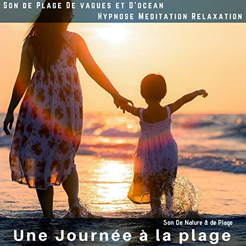 Play Une Journée À La Plage (Son De Nature & De Plage) by Son De Plage ...