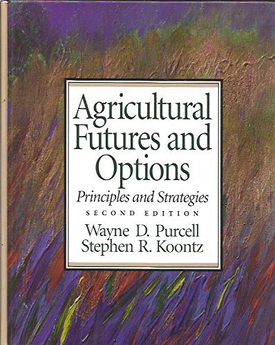 Agricultural Futures and Options: Principles and Strategies by Wayne D ...