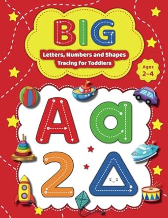 Big Letters, Numbers and Shape Tracing for Toddlers Ages 2-4: Learn to ...