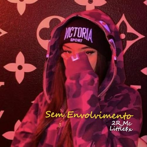 Écouter Sem Envolvimento de Little$x feat. 2RMc sur Amazon Music Unlimited