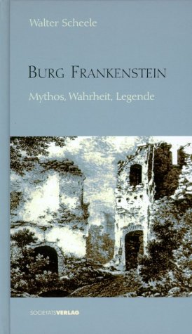 Amazon.com: Burg Frankenstein. Mythos, Wahrheit, Legende ...
