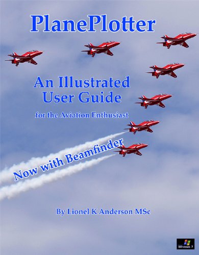 PlanePlotter with Beamfinder - An Illustrated User Guide Kindel Version 2, Anderson MSc, Lionel ...