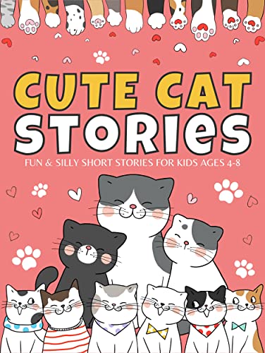 Cute Cat Stories: Purrfect Short Stories for Kids Ages 4-8 (Cute Cat ...