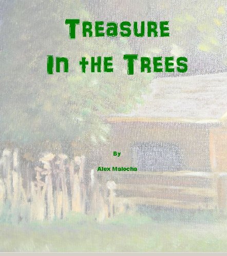 TREASURE IN THE TREES - Kindle edition by Malocha, Alex, Pankowski, Ted ...