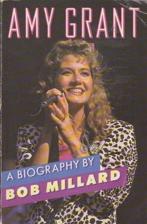 Amy Grant (A Dolphin book) by Bob Millard (1986-07-15): Bob Millard ...