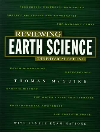 Reviewing Earth Science: The Physical Setting (Reviewing Science R 705 ...