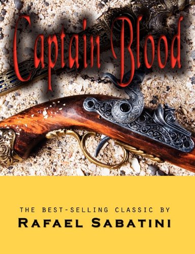 Captain Blood: Sabatini, Rafael: 9781609420819: Amazon.com: Books