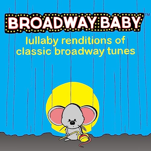 Amazon.com: Broadway Baby: Lullaby Renditions of Classic Broadway Tunes ...