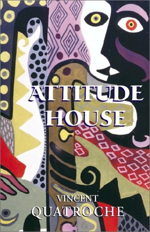 Attitude House: Quatroche, Vincent: 9781401071066: Amazon.com: Books