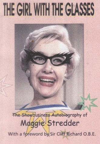 The Girl with the Glasses: The Showbusiness Autobiography of Maggie ...