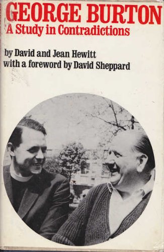 George Burton: A Study in Contradiction: Amazon.co.uk: Hewitt, David ...