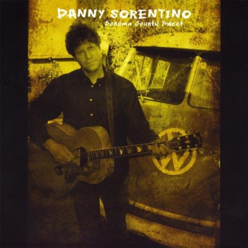 Play Sonoma County Sweet by Danny Sorentino on Amazon Music