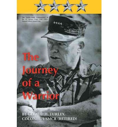 The Journey of a Warrior : The Twenty-Ninth Commandant of the US Marine ...